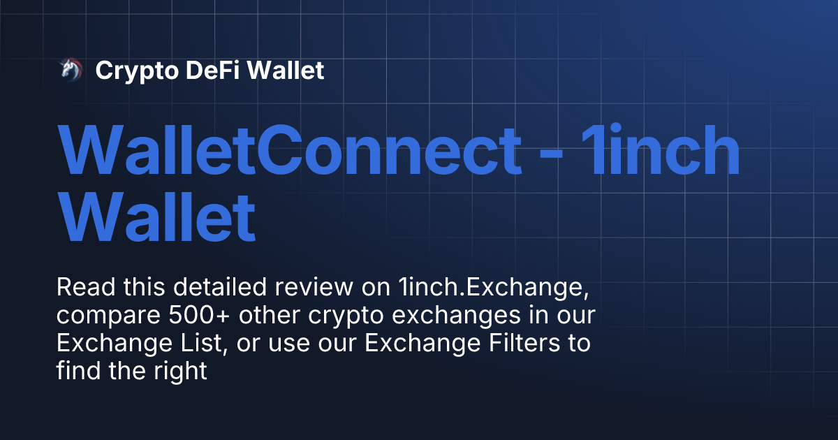 WalletConnect - 1inch Wallet | Crypto DeFi Wallet WalletConnect - 1inch Wallet | Crypto DeFi Wallet